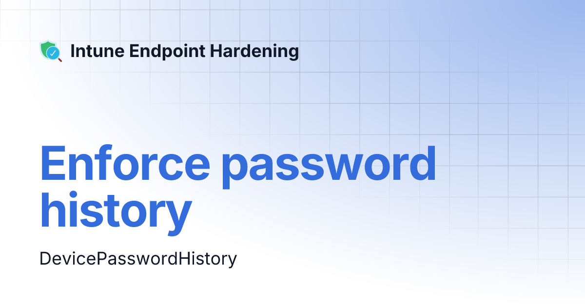 Enforce password history | Intune Endpoint Hardening